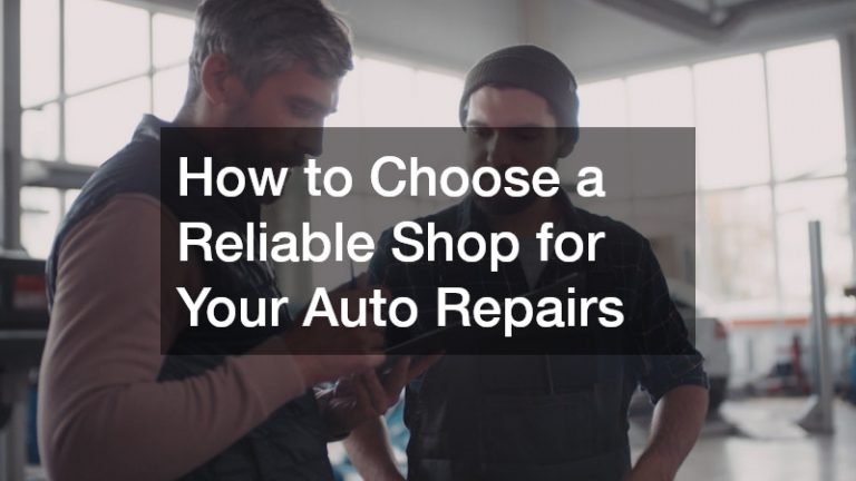 How to Choose a Reliable Shop for Your Auto Repairs - Salvage Car ...